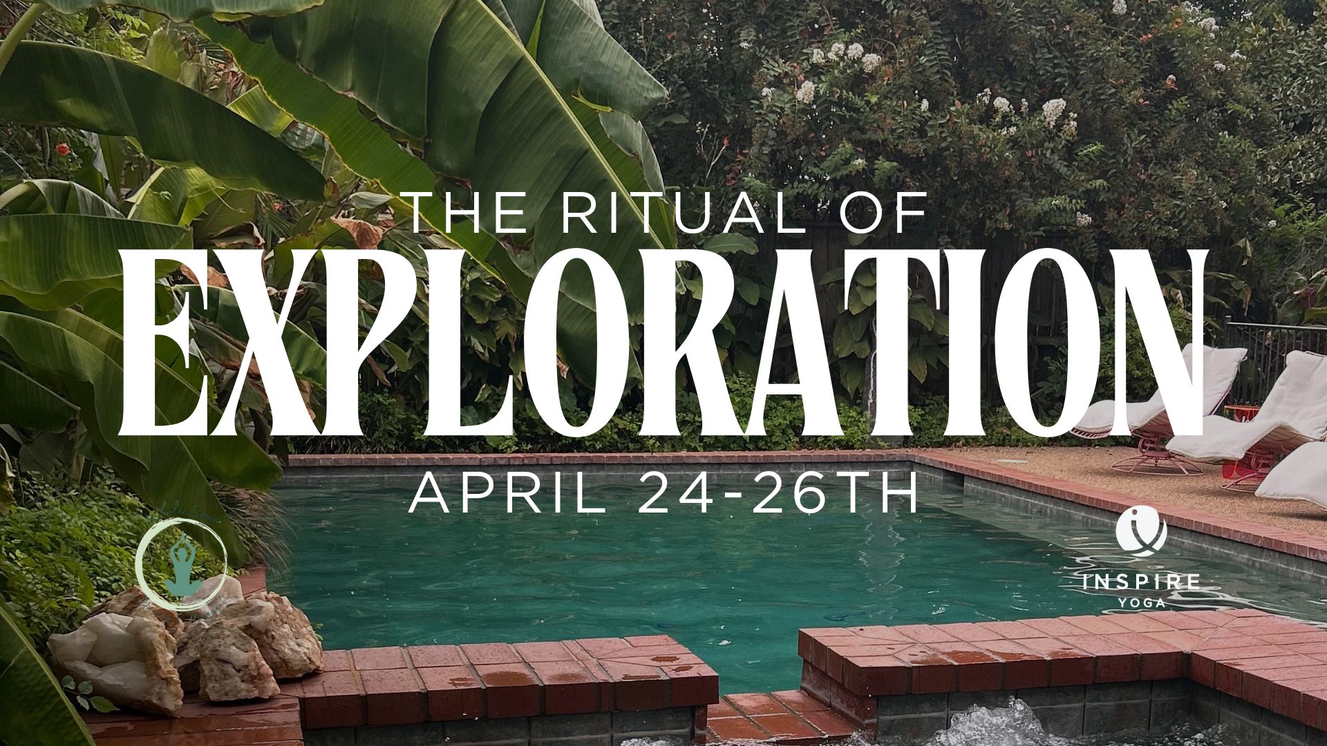 The Ritual of Exploration Yoga Retreat - Explore Who You Are - Inspire Yoga